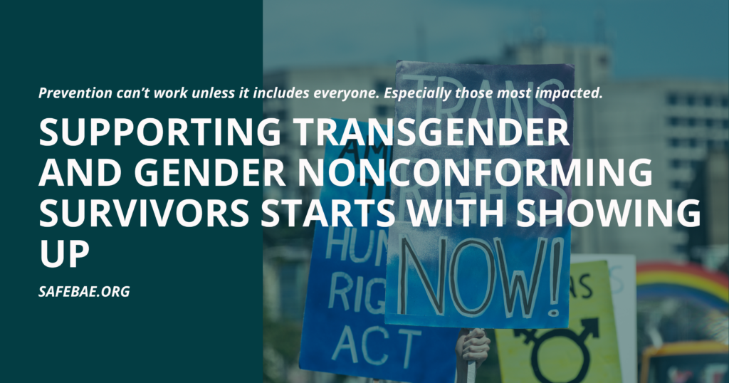 Supporting Transgender And Gender Nonconforming Survivors Starts With